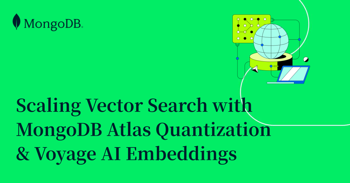 Scaling Vector Search with MongoDB Atlas Quantization & Voyage AI Embeddings | MongoDB Blog